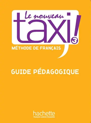 Le Nouveau Taxi. Niveau 3. Guide pe'dagogique купити у Києві, Україні | MAUDAU: ціна, відгуки ...